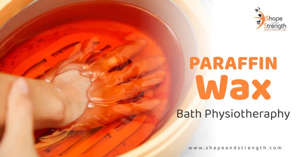 Wax Therapy Physiotherapy: Paraffin Wax Bath Benefits & Uses